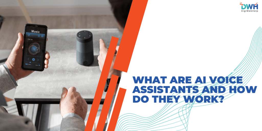 What Are AI Voice Assistants and How Do They Work